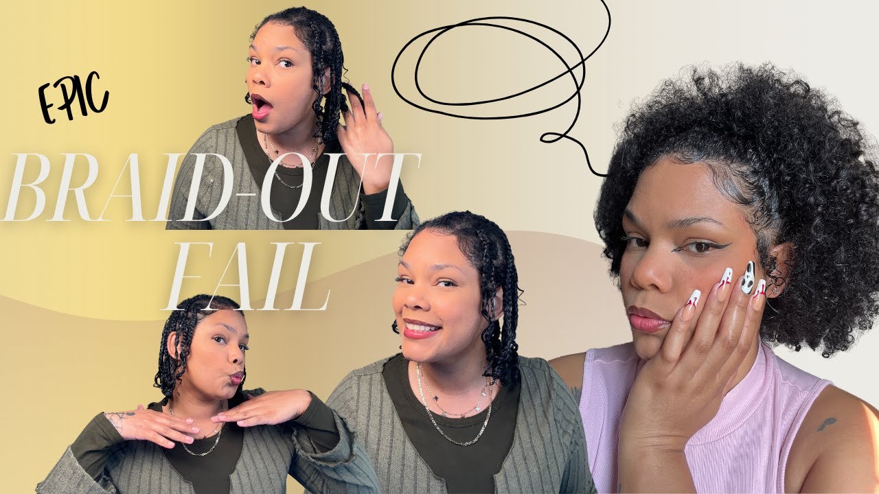 EPIC BRAID-OUT FAIL || Laugh, Learn & Love Your Curls - YouTube