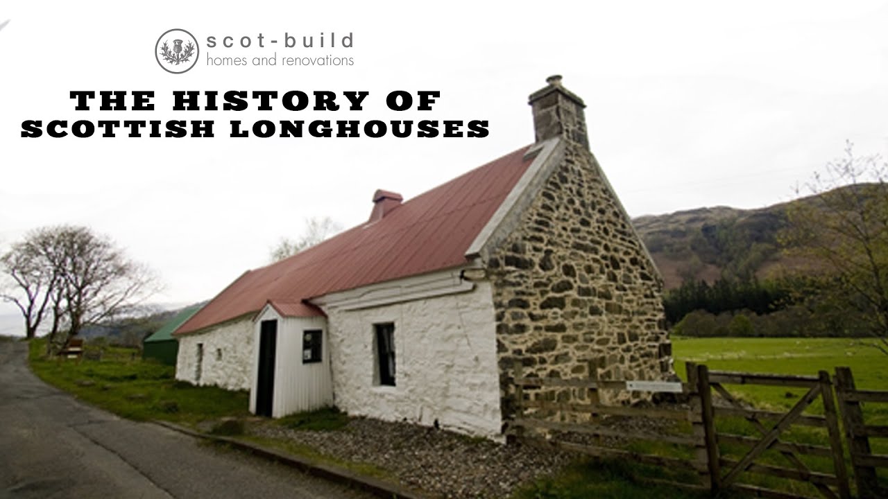 Scot-Build - The History of Scottish Longhouses - YouTube
