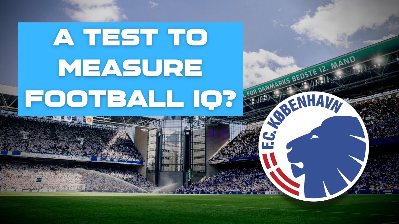 A New Test for Football IQ? Be Your Best x FC Copenhagen - YouTube