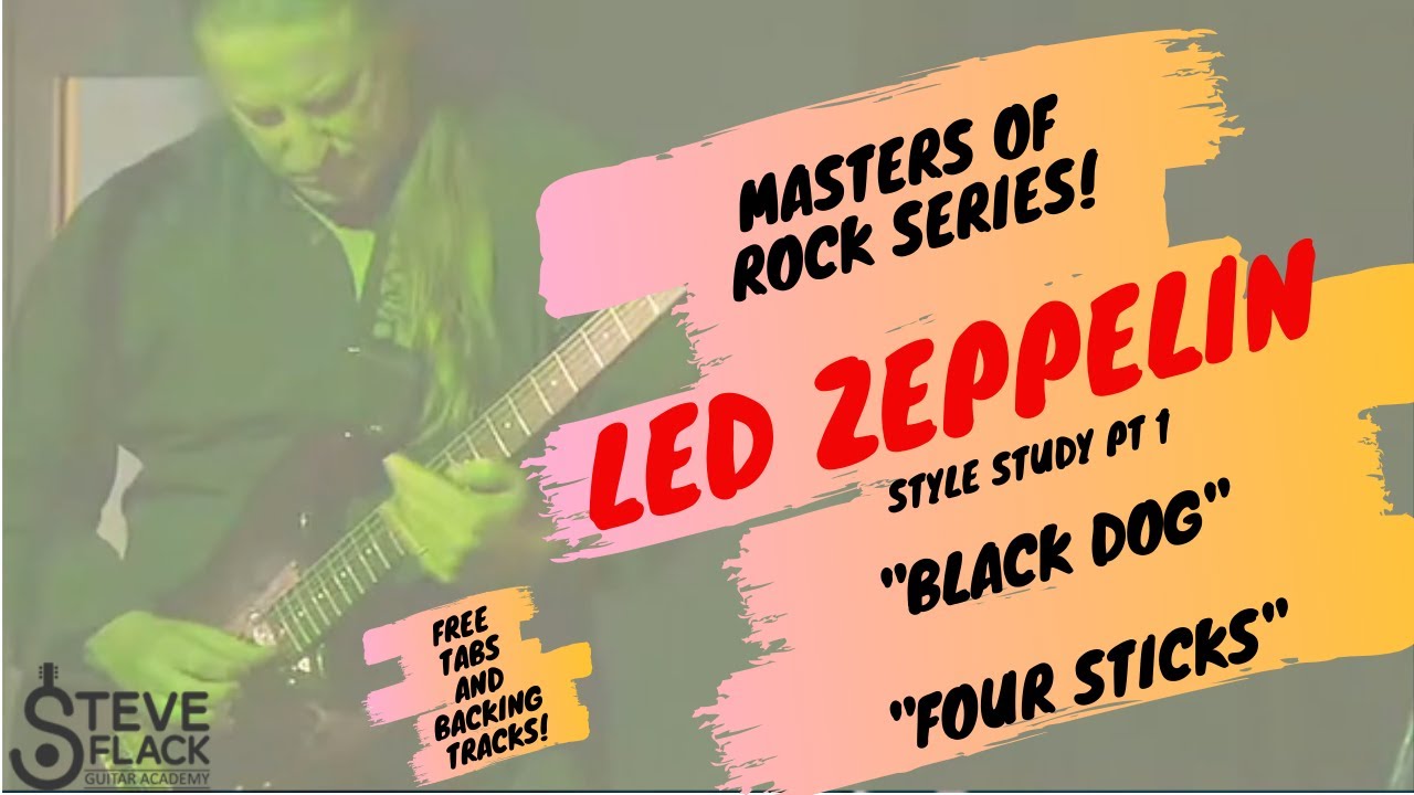 Guitar Tutorial: Led Zeppelin Style Pt 1 "Black Dog" & "Four Sticks ...