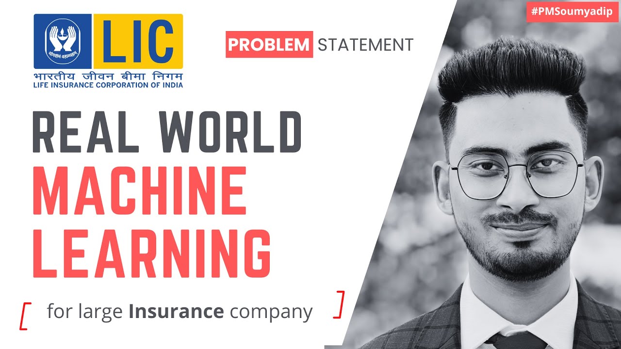 Real World Machine Learning | Insurance Application | Part 1 | Problem Statement | PMSoumyadip ...