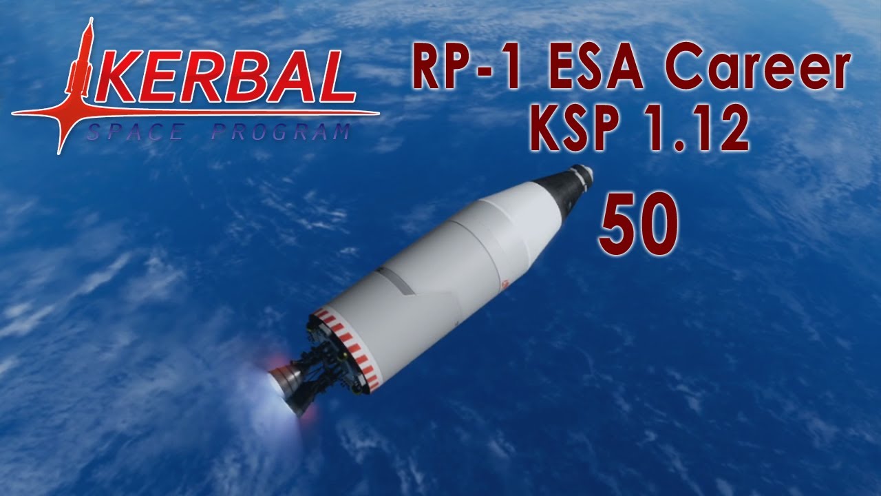 RP-1 Career in KSP 1.12 - European Space Agency 50 - YouTube