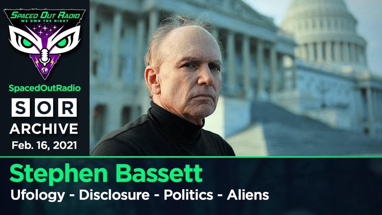 Stephen Bassett - Ufology 2021! Disclosure - Politics - Aliens - UAP ...