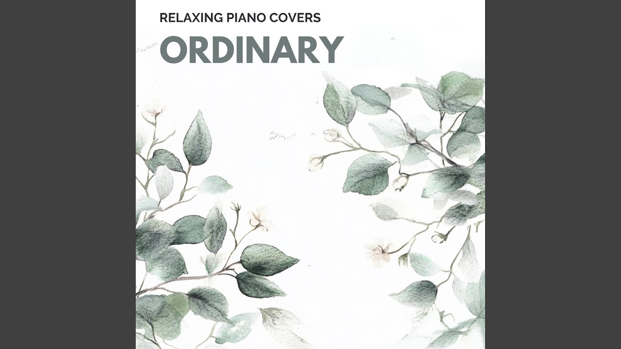 Ordinary (Piano Version) - YouTube