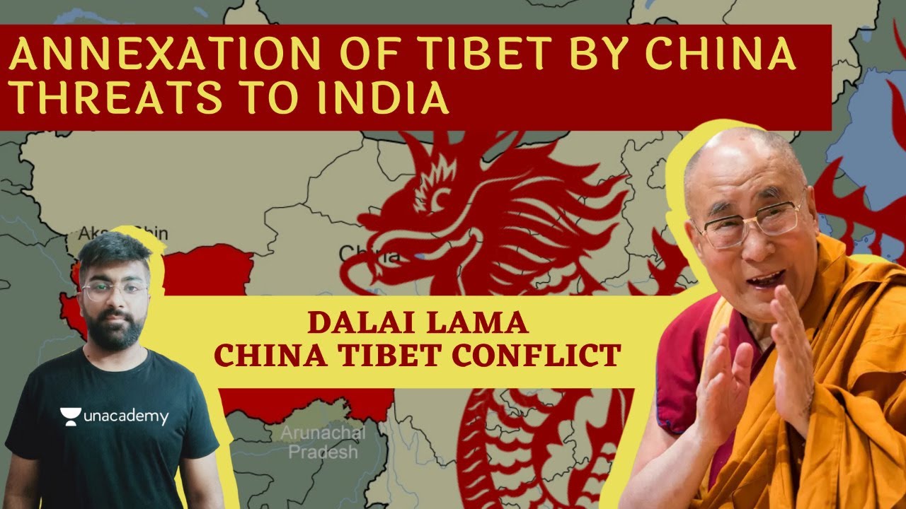China's Annexation of Tibet | Threats to India | Dalai Lama | China ...