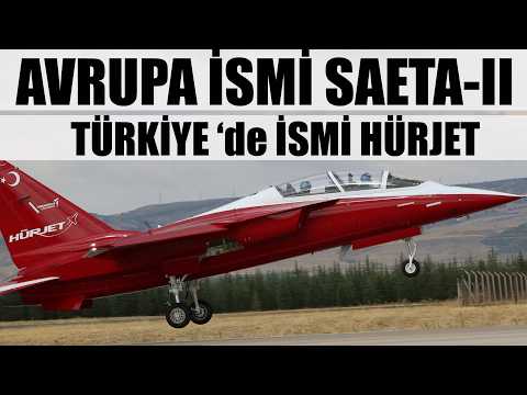 Avrupa'da İsmi SAETA-II Türkiye'de HÜRJET