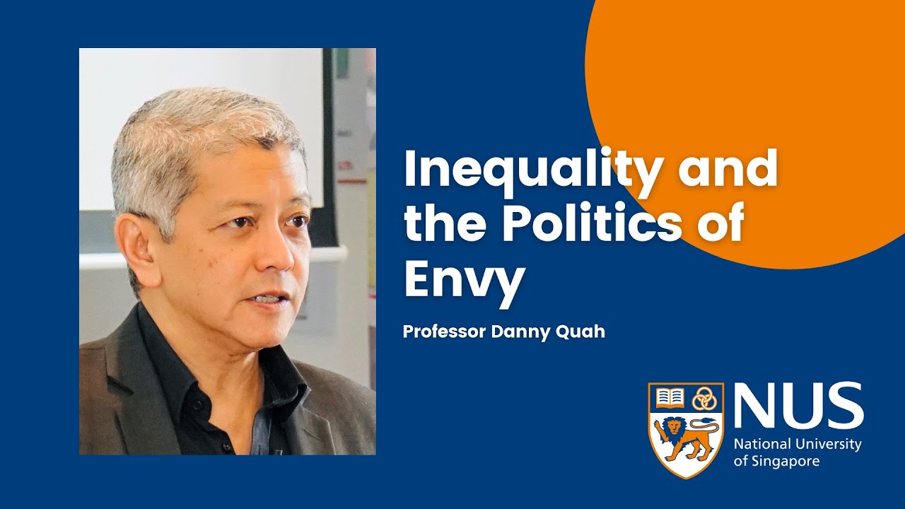 Inequality and the Politics of Envy: Professor Danny Quah - YouTube