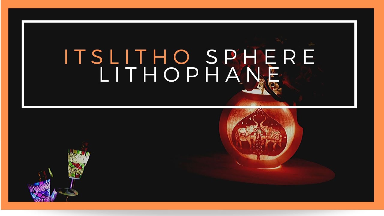 ItsLitho Lithophane Tool - 3D Printed Sphere Lithophane - YouTube