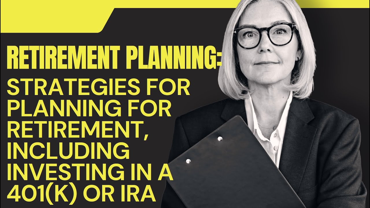 Retirement planning: Strategies for planning for retirement, including ...