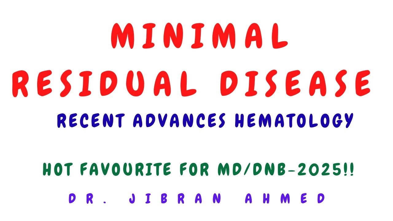 MINIMUM RESIDUAL DISEASE II LEUKAEMIAS II RECENT ADVANCES II SIMPLY ...