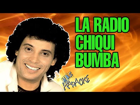 LA RADIO CHIQUI BUMBA Sebastián / karaoke con letra