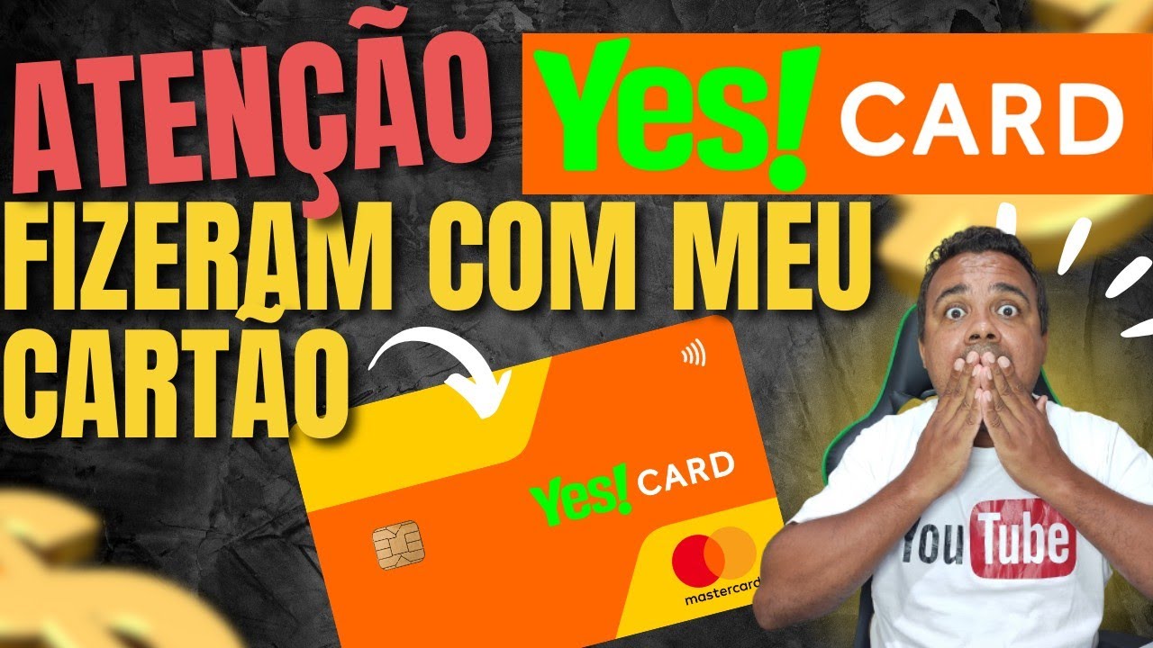 URGENTE MEU YESCARD FOI ... tanto cartão quanto a conta - YouTube