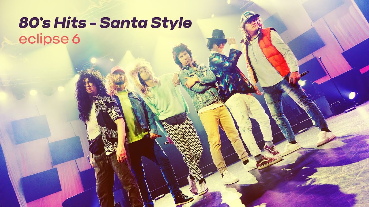80's Hits (Santa Style) - Eclipse 6 - Official Video - A cappella - YouTube