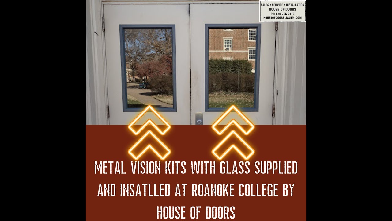 Metal vision kits with glass supplied and installed at Roanoke College ...