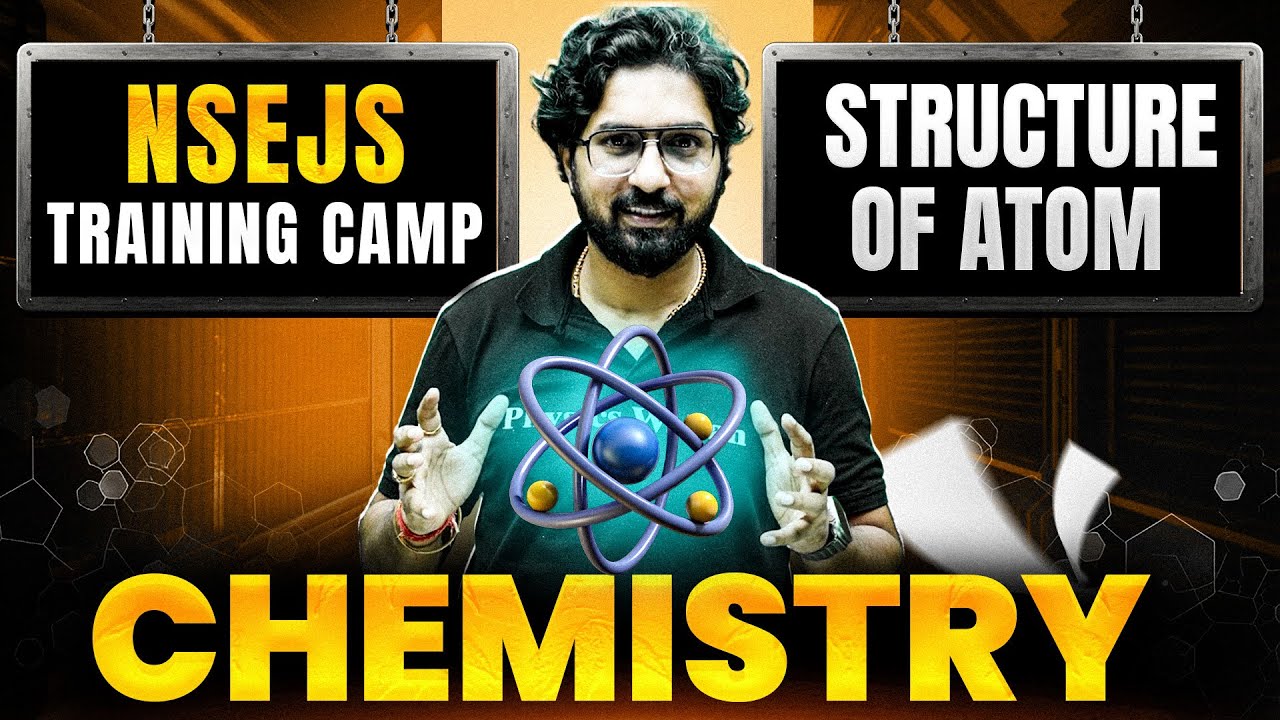 Target NSEJS: Structure of Atom || NSEJS Training Camp🔥 - YouTube