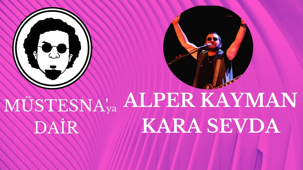 ALPER KAYMAN - KARA SEVDA (CEM KARACA COVER) / (NECATİ ve SAYKOLAR ...