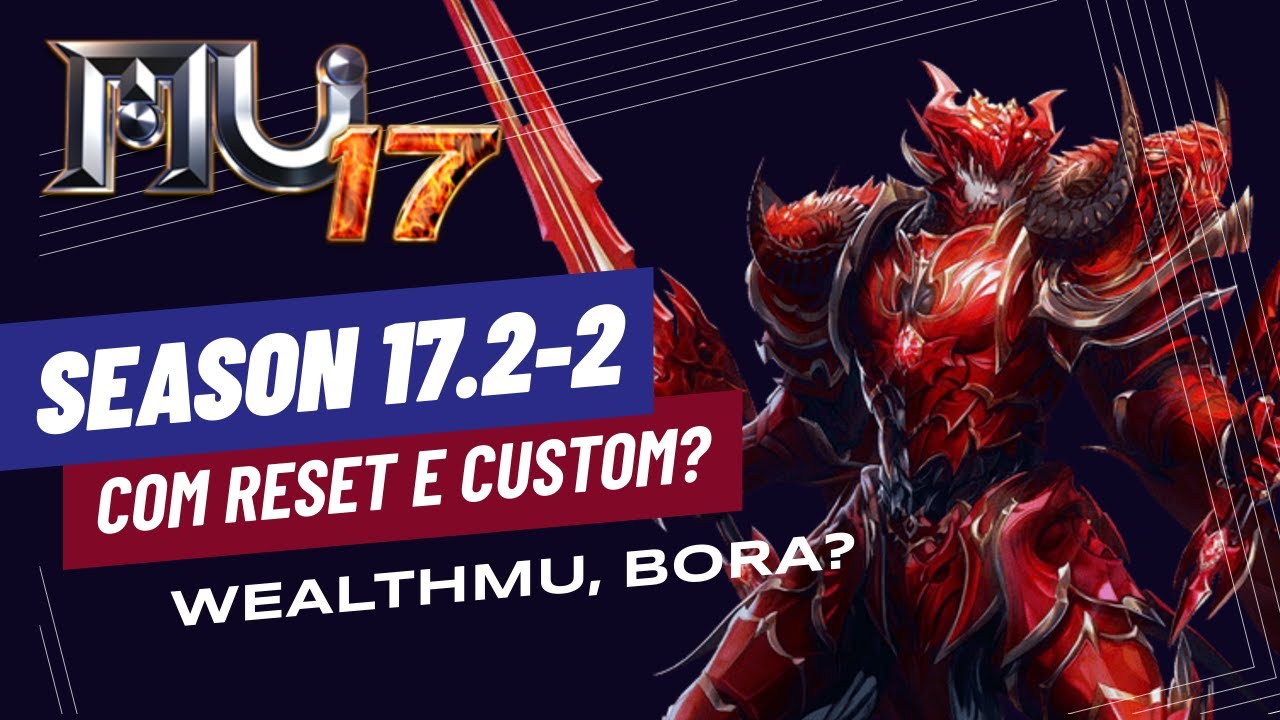 MU ONLINE SEASON 17.2-2 CUSTOM COM RESET, MUITO TOP, WEALTHMU, COLA ...