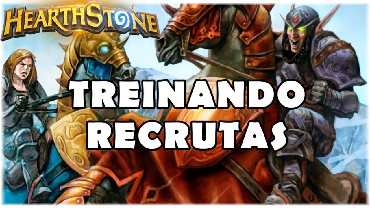 HEARTHSTONE - TREINANDO RECRUTAS! (LIVRE SILVER HAND PALADIN) - YouTube