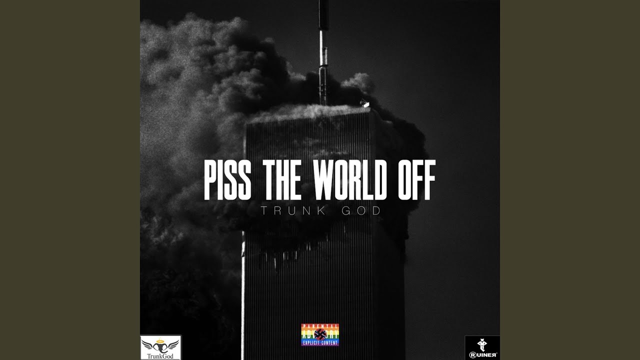 Piss The World Off - YouTube