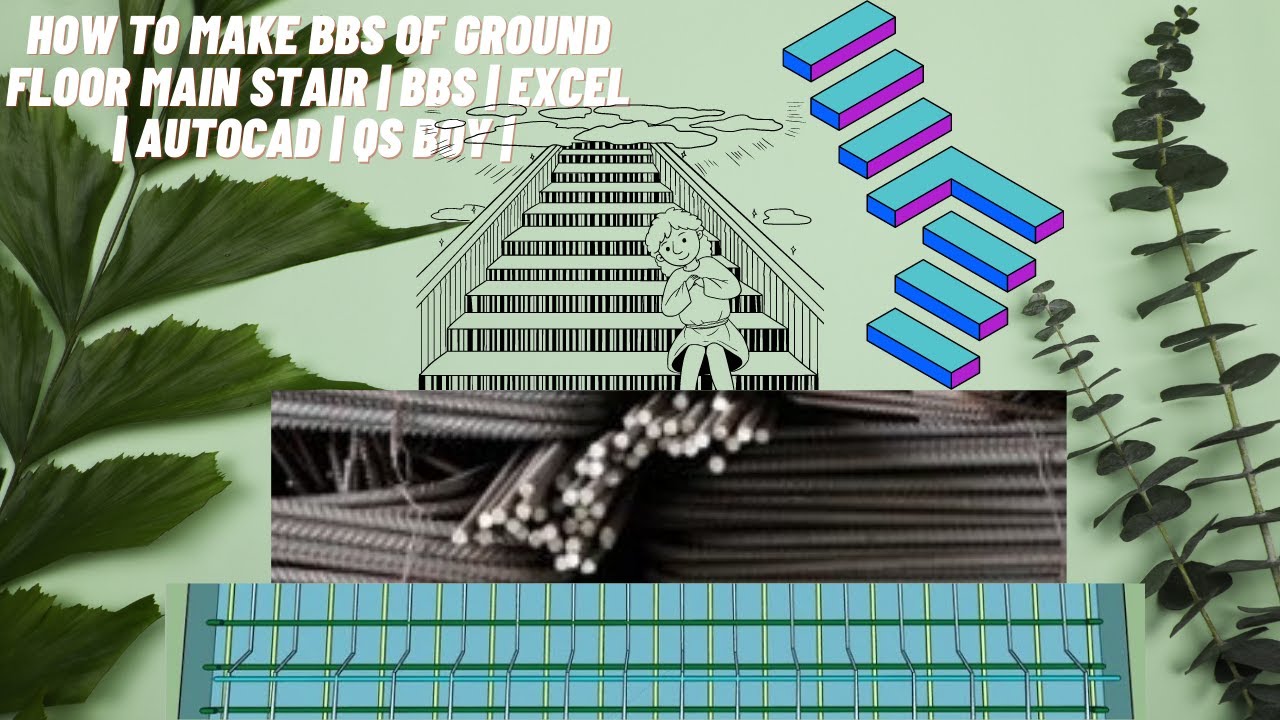 How to Make BBS of Ground Floor Main Stair | BBS | Excel | AutoCAD | QS ...