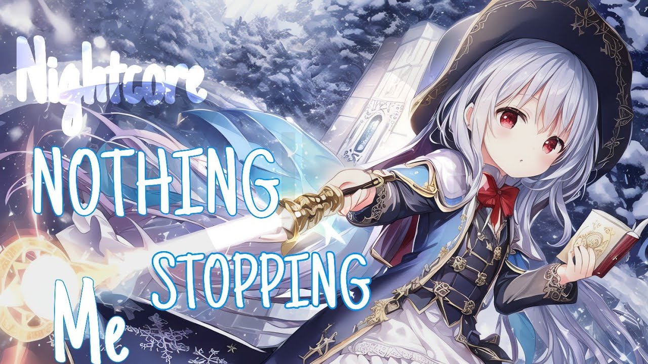 ♫Nightcore♫ - Nothing Stopping Me 「Lyrics」 - YouTube