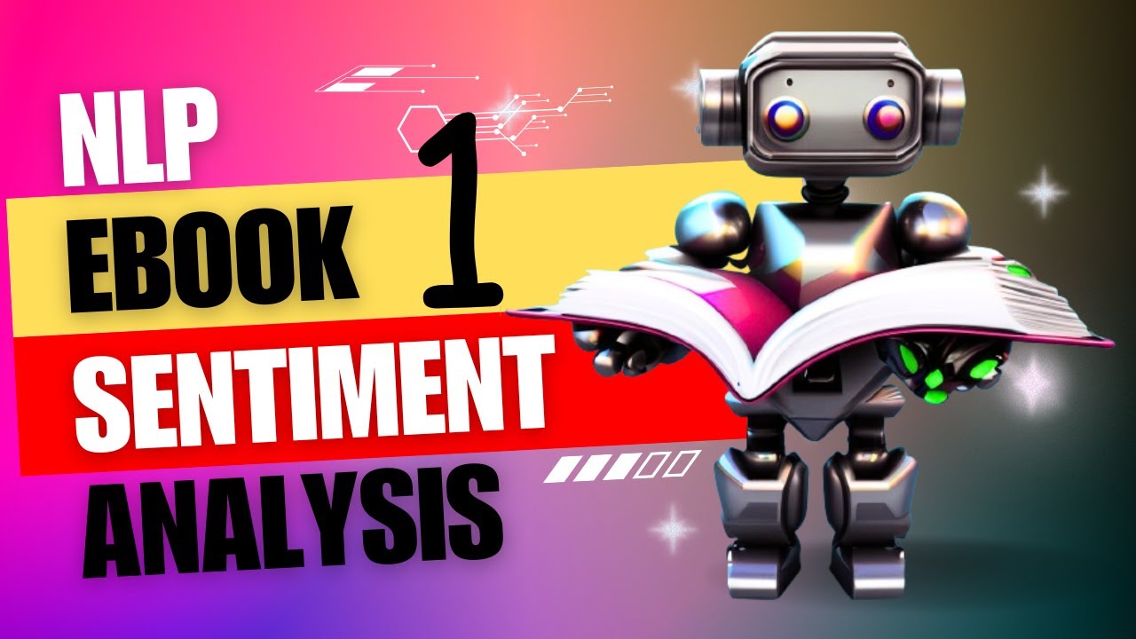 Nlp Project Sentiment Analysis Of A Book Project Nlp Ebook Project Part 1 Youtube