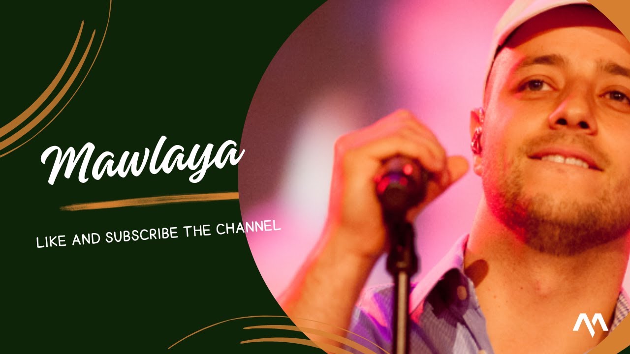 Mawlaya - Maher Zain - YouTube