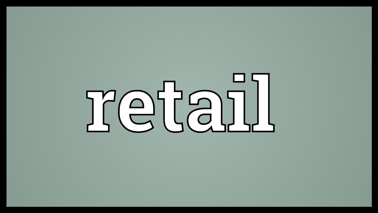 Retail Meaning YouTube