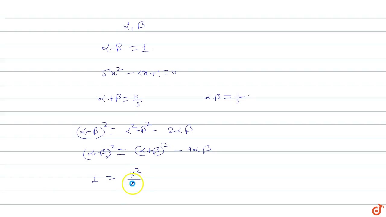 Find K In The Equation 5x 2 kx 1 0 Such That The Difference Between