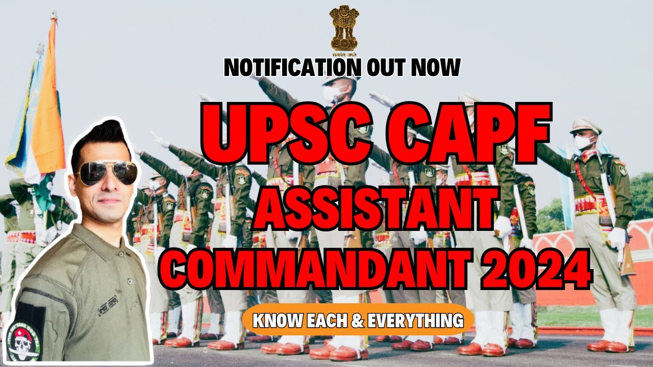 UPSC CAPF AC 2024 Notification out now | Join Super 50 batch and Get ...