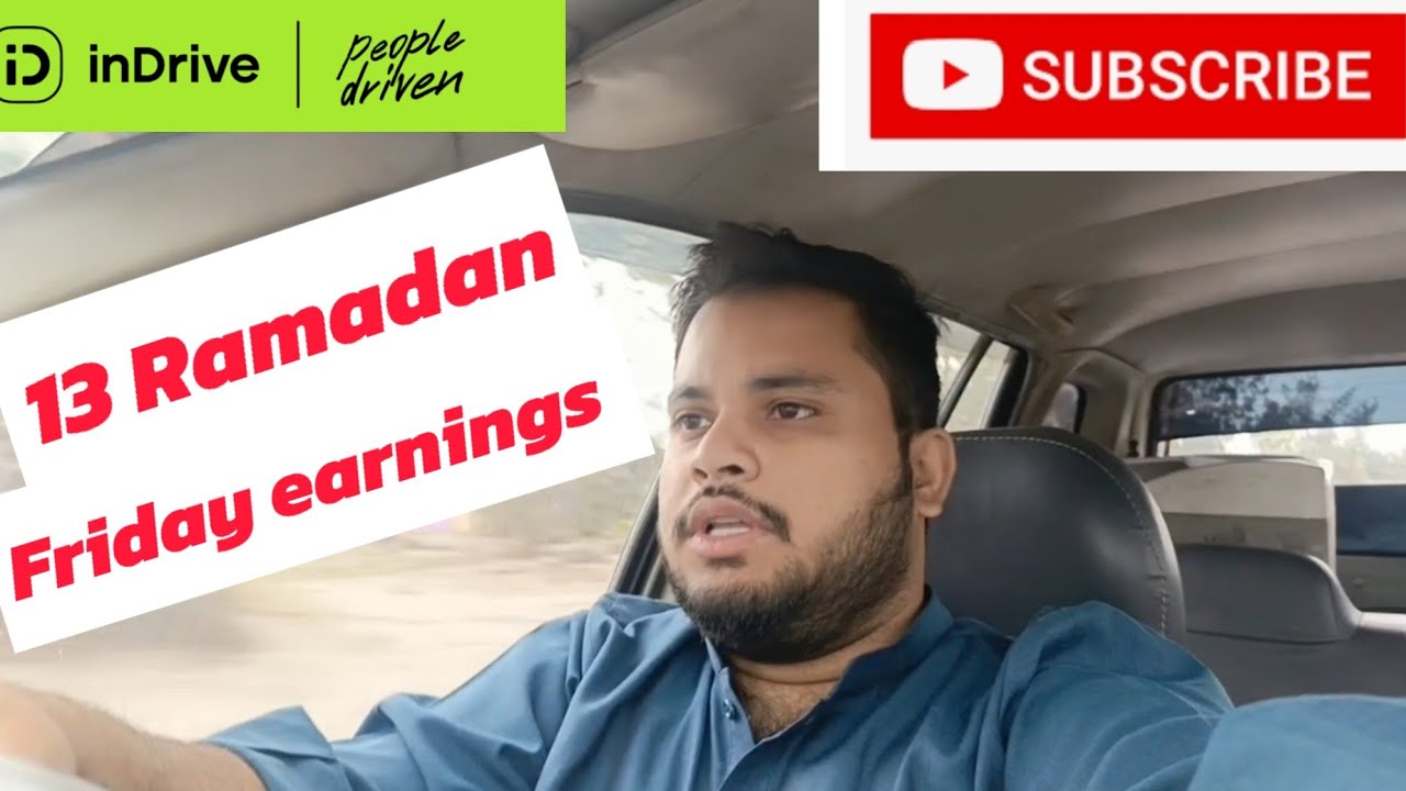 13 Ramadan earnings||Friday earnings||indrive earnings in Lahore ...