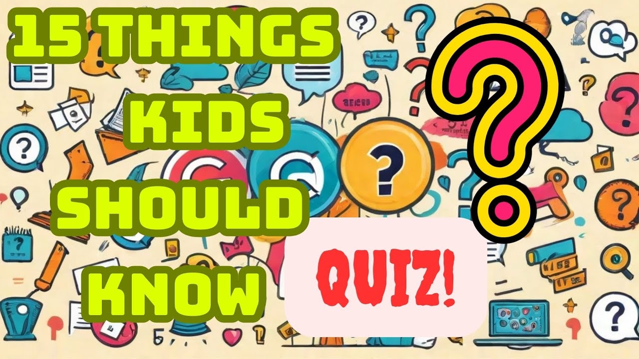 KIDS QUIZ : '15 Things Kids Should Know About | General Knowledge - YouTube