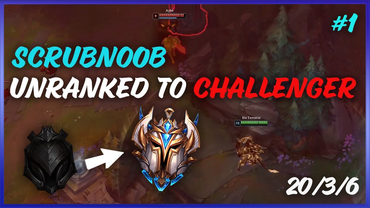 ScrubNoob | Unranked to Challenger (duo Doaenel) - YouTube