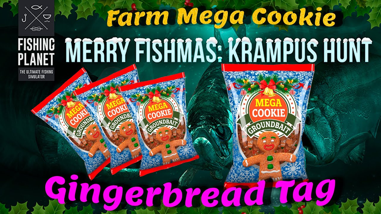 Fishing Planet: Gingerbread Tag. How To Farm Mega Cookie Groundbait ...