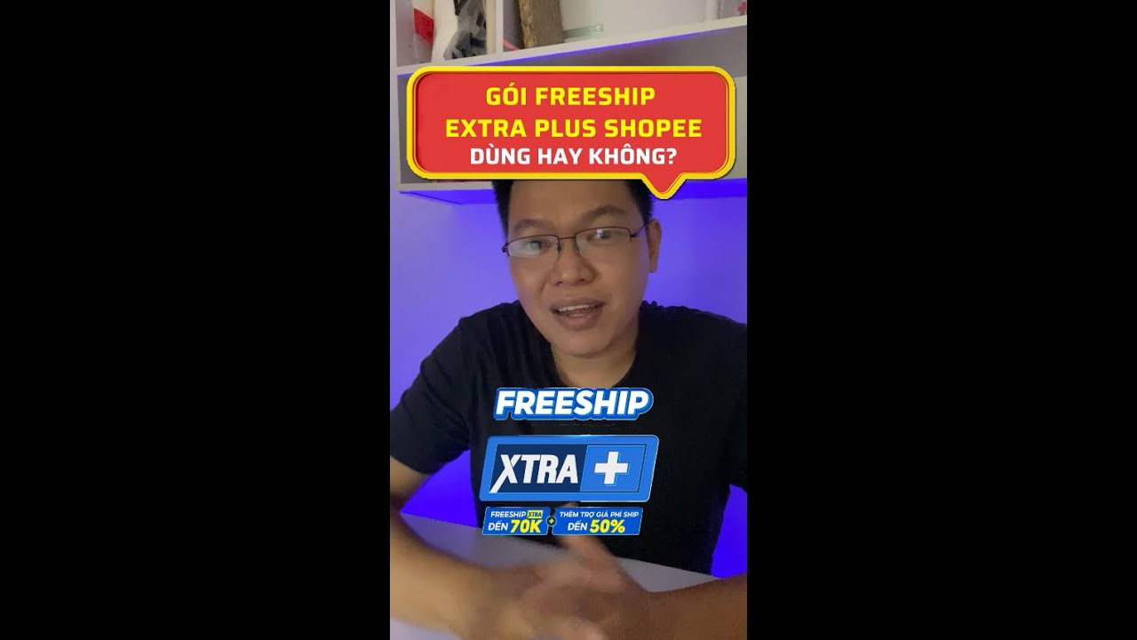 Có nên sử dụng gói Freeship extra plus shopee - YouTube