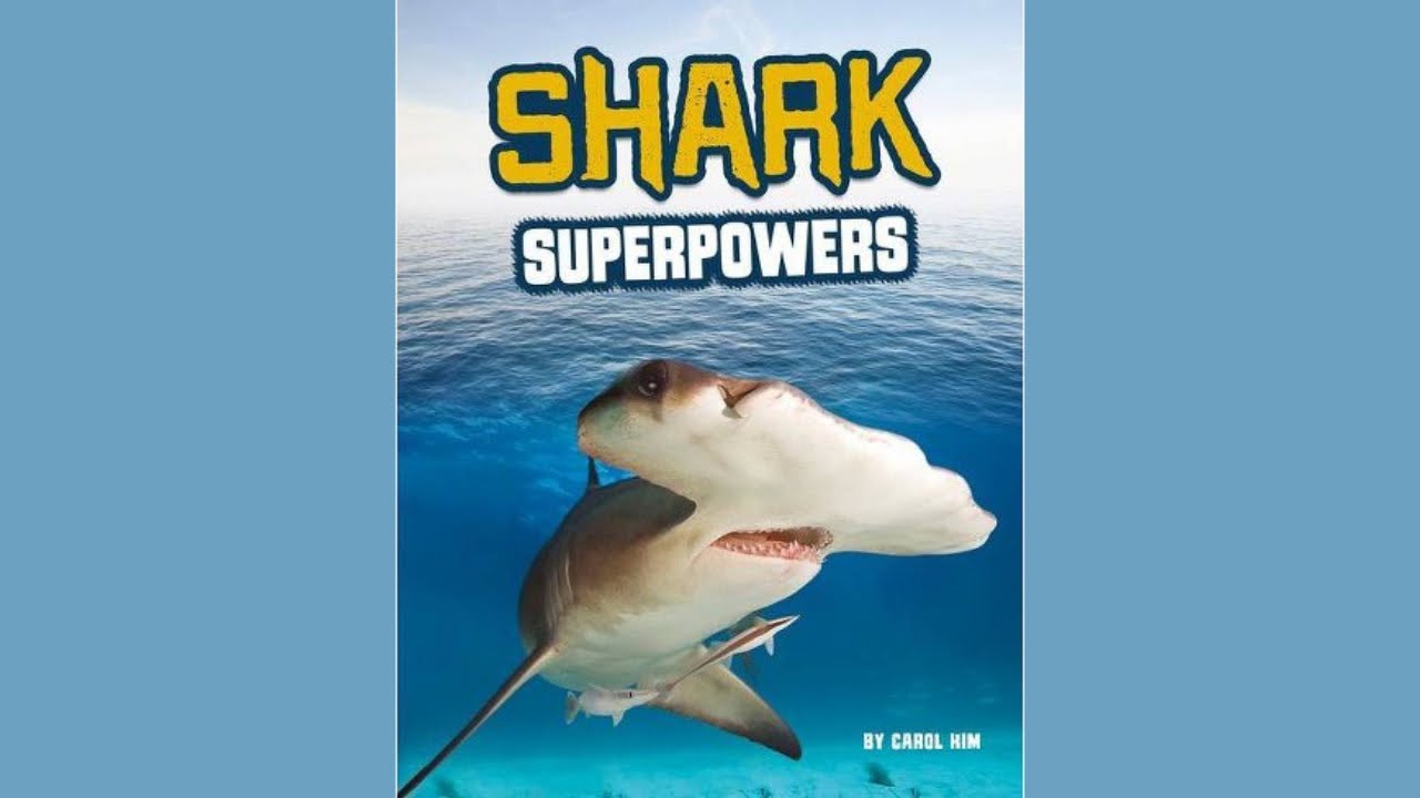 Shark Superpowers By Carol Kim - YouTube
