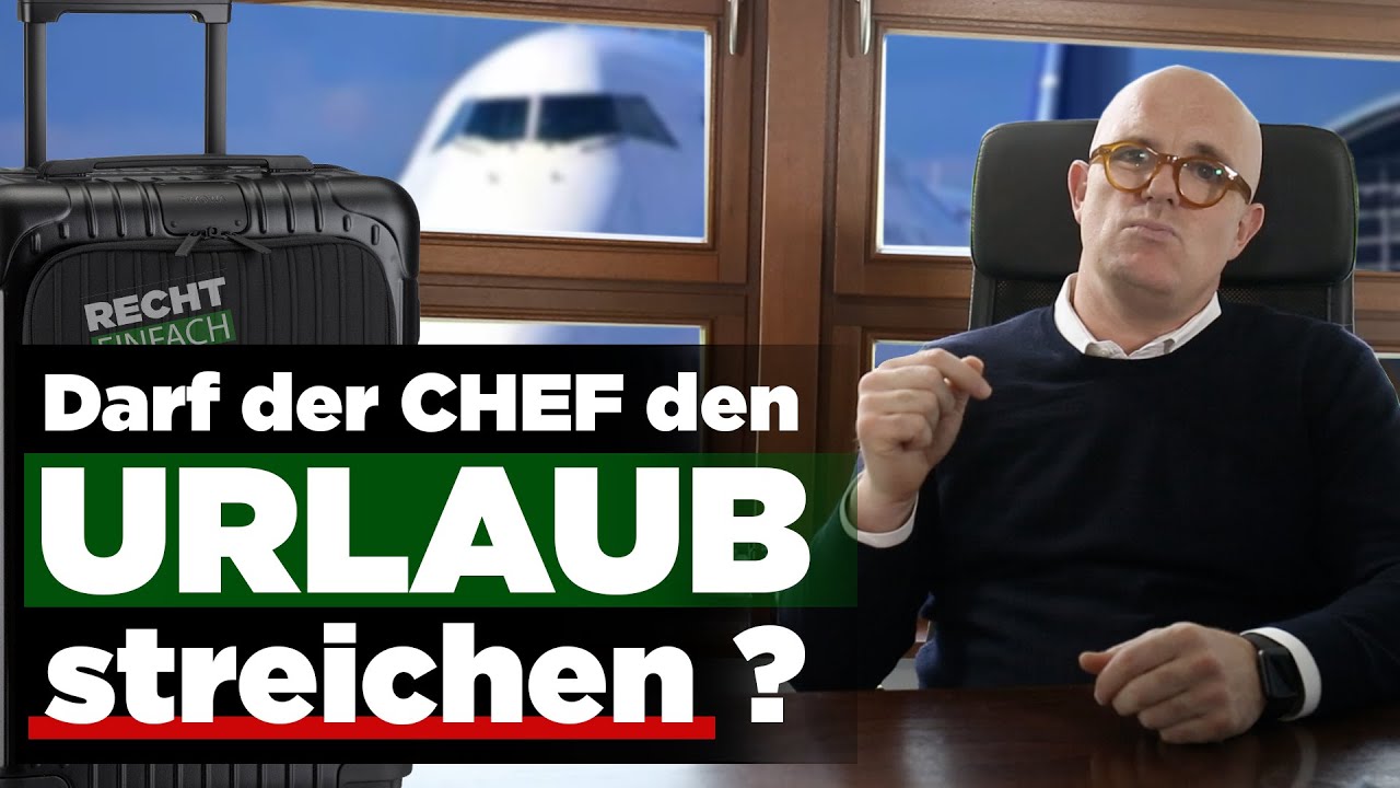 Chef streicht Urlaub: Darf er das? - YouTube
