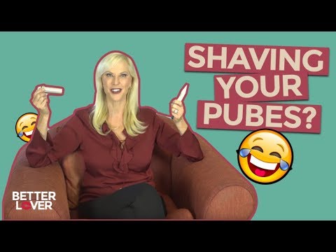 How To Shave Your Pubes | Susan Bratton