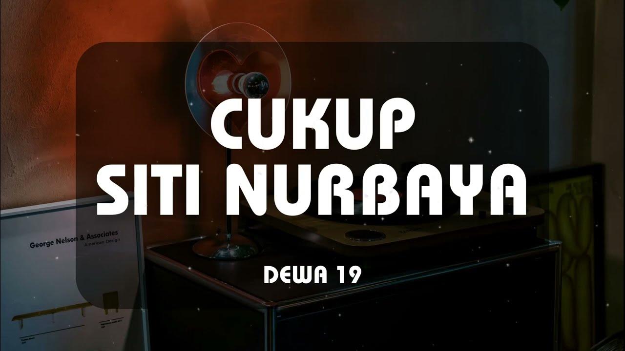 Dewa 19 ~ Cukup Siti Nurbaya (Kaset Jadul) - YouTube