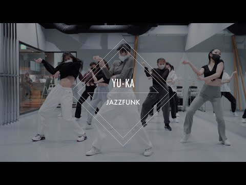 YU-KA - JAZZ FUNK “Bloodline / Ariana Grande”