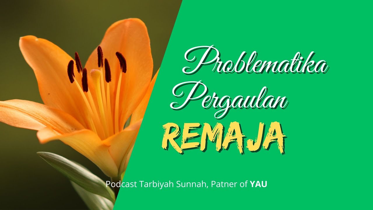 Problematika Pergaulan Remaja - YouTube