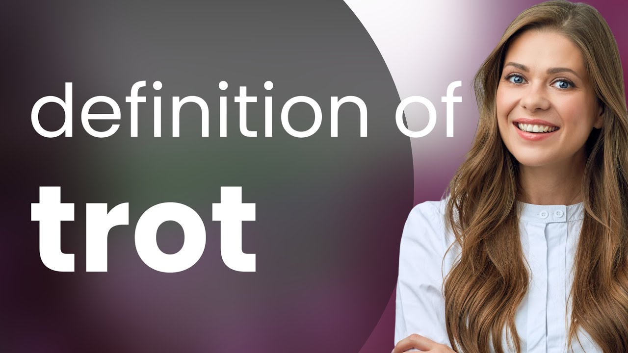 Trot | what is TROT definition - YouTube