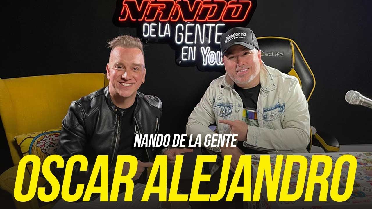 NANDO DE LA GENTE I OSCAR ALEJANDRO I EP 48 I COMEDIA I WEB SHOW - YouTube