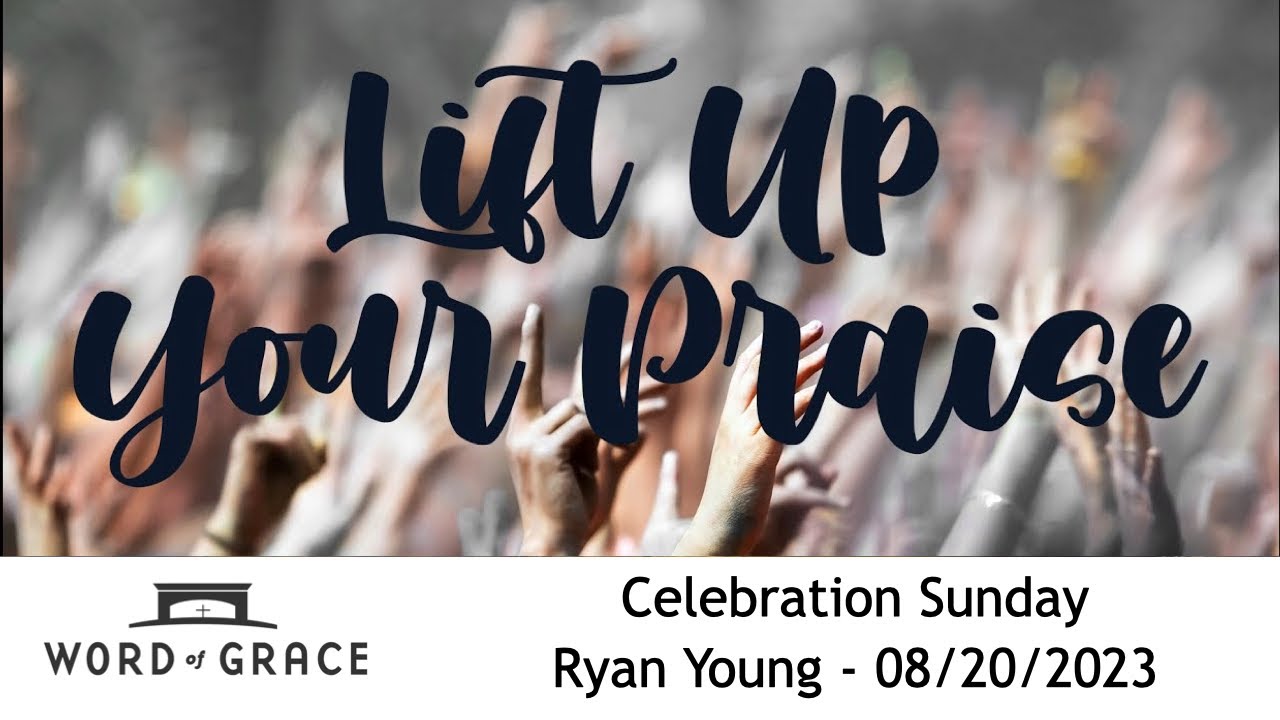 Celebration Sunday: Lift Up Your Praise - YouTube