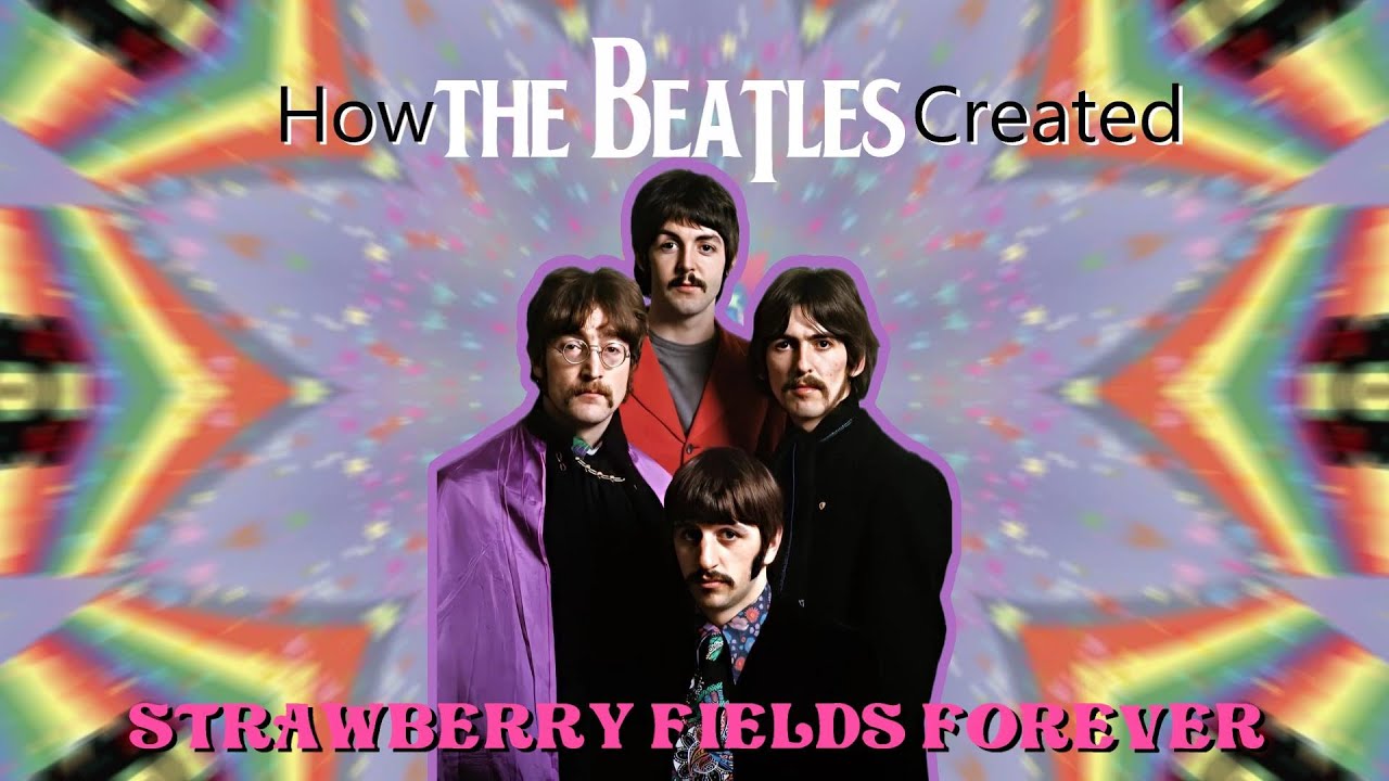 How The Beatles Created Strawberry Fields Forever - YouTube