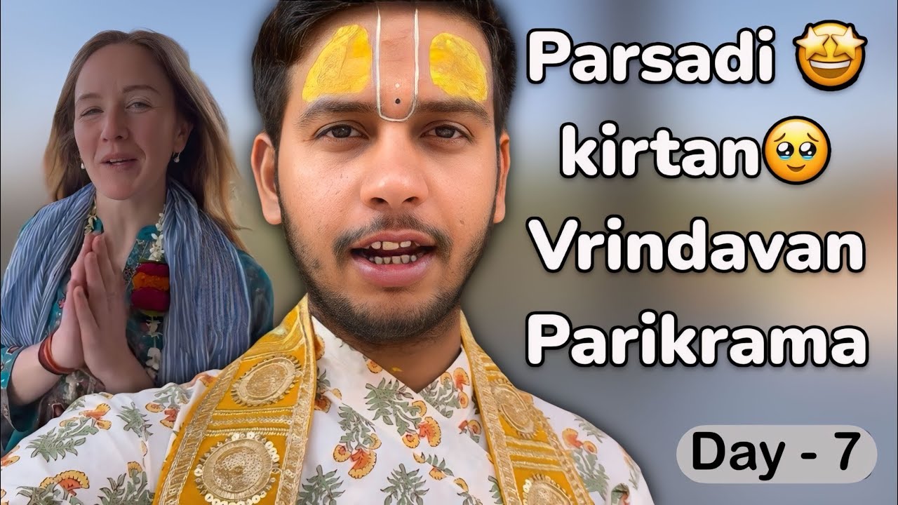 Vrindavan Sant Parsadi Parikrama & श्री हरिवंश संकीर्तन 🥹 - YouTube