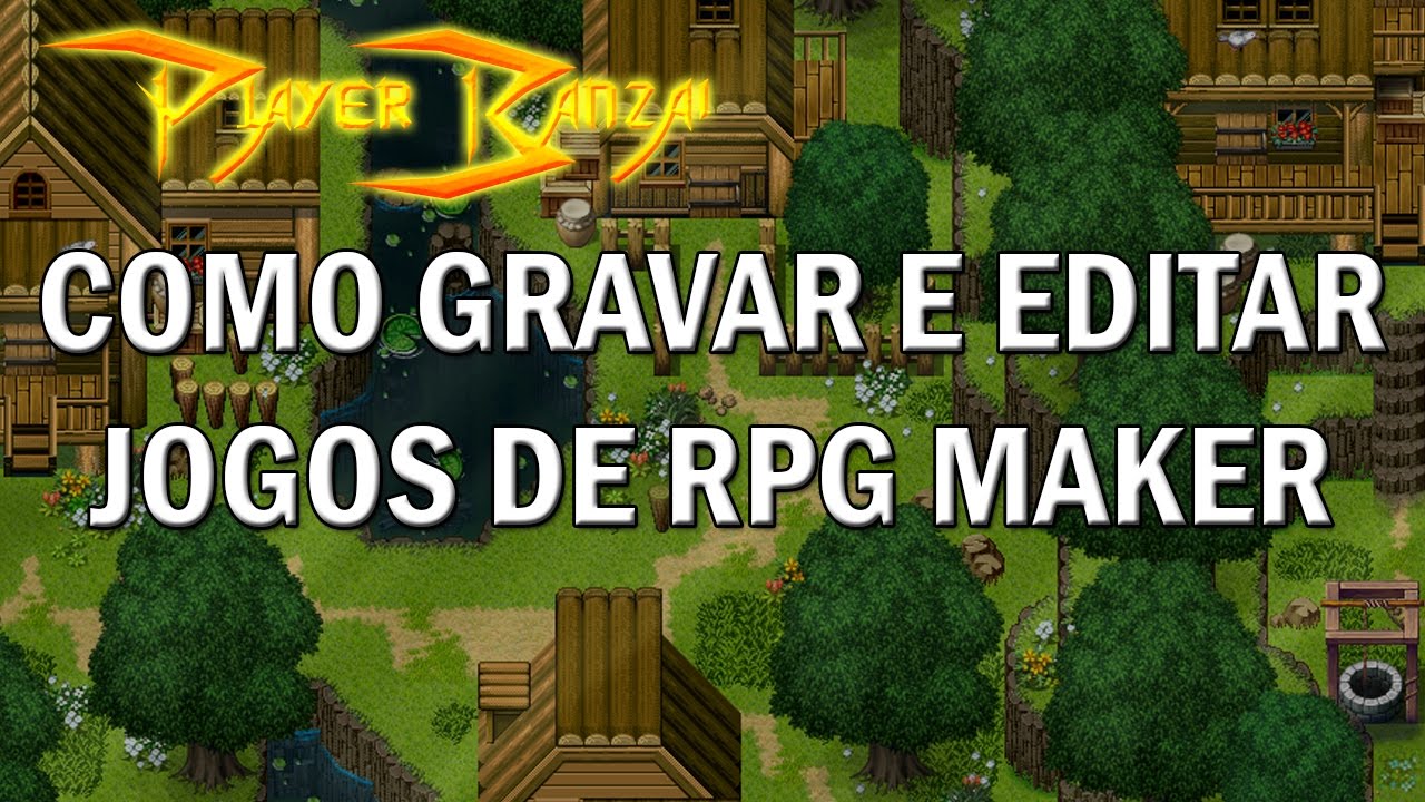 Como gravar e editar jogos de RPG Maker - Tutorial com gameplay - YouTube