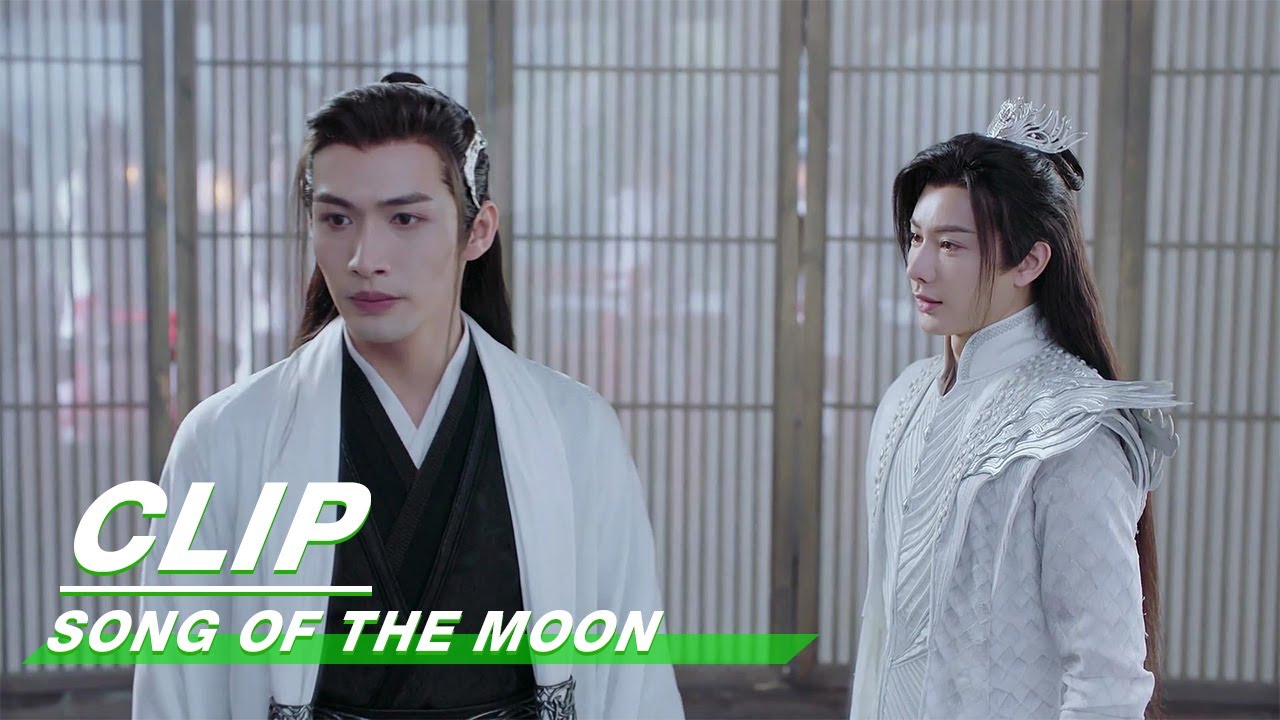 Luo Ge Asks He Na to Let Go of Luo Ning | Song of the Moon RP33 | 月歌行 ...