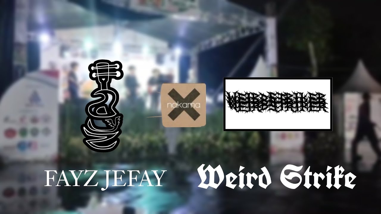 Fayz Jefay Ft Weird Strike - Keinginan (Live Performance Jakarta ...