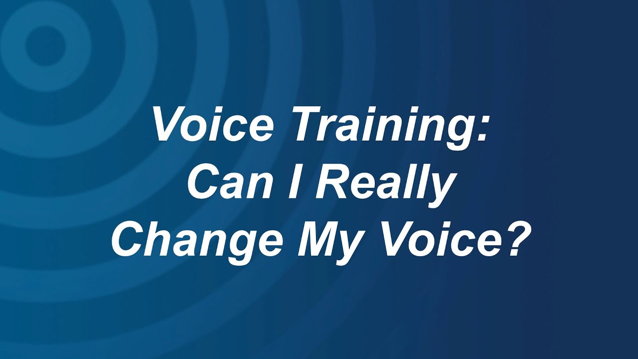 Voice Training: Can I Really Change My Voice? - YouTube